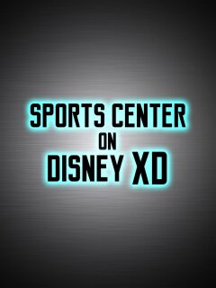 SportsCenter on Disney XD | Xfinity Stream