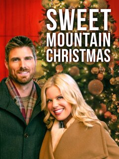Sweet Mountain Christmas | Xfinity Stream