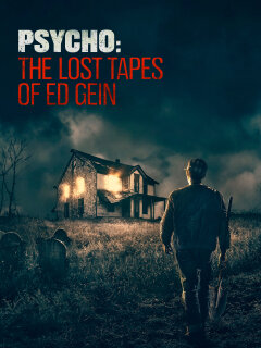 Psycho: The Lost Tapes of Ed Gein | Xfinity Stream