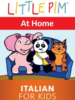 Little Pim: At Home - Italian For Kids | Xfinity Stream