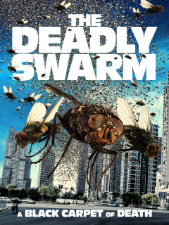 The Deadly Swarm | Xfinity Stream