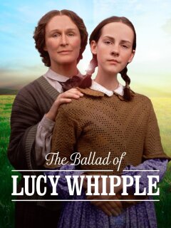The Ballad of Lucy Whipple | Xfinity Stream