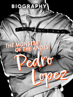 The Monster of the Andes: Pedro Lopez | Xfinity Stream