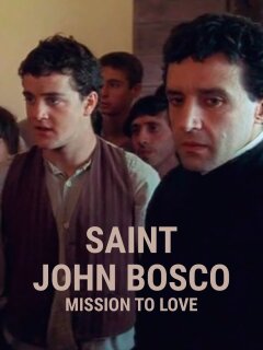Saint John Bosco: Mission to Love | Xfinity Stream