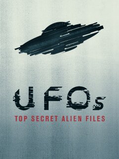 UFO's: Top Secret Alien Files | Xfinity Stream