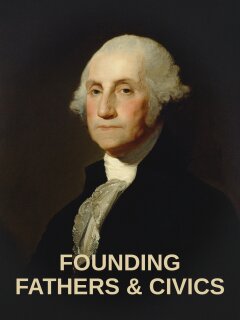 Founding Fathers & Civics | Xfinity Stream