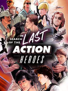 In Search of the Last Action Heroes | Xfinity Stream