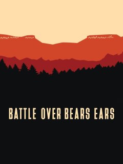 Battle Over Bears Ears | Xfinity Stream