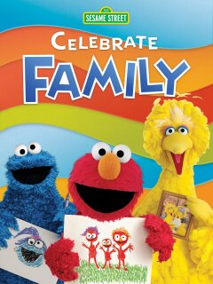 Sesame Street: Celebrate Family | Xfinity Stream